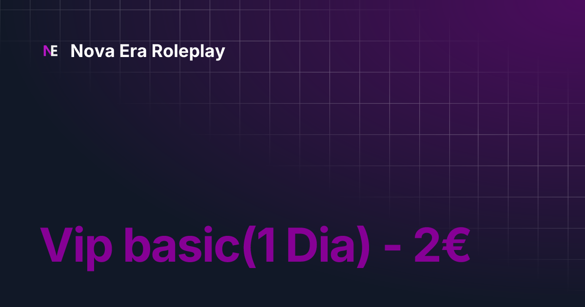 Vip basic(1 Dia) - 2€ | Nova Era Roleplay